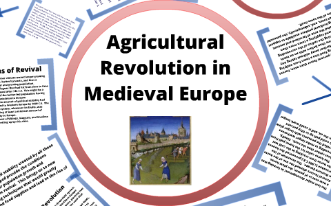 Agricultural Revolution in Medieval Europe by Erin DeRoo on Prezi