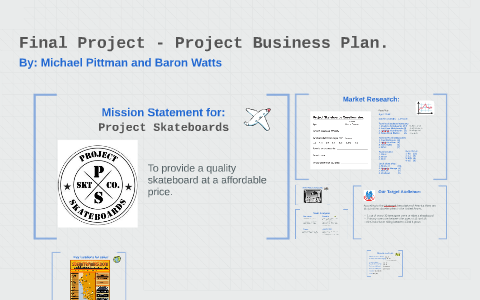 Final Project - Project Business Plan. by mike pittman on Prezi