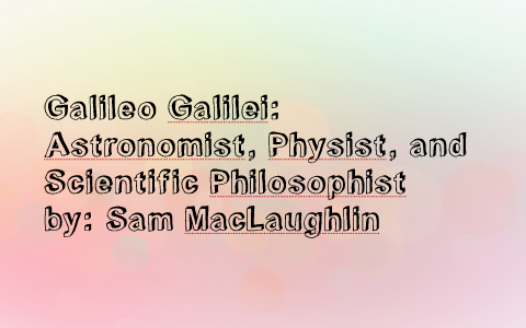 Galileo Galilei by Sam MacLaughlin