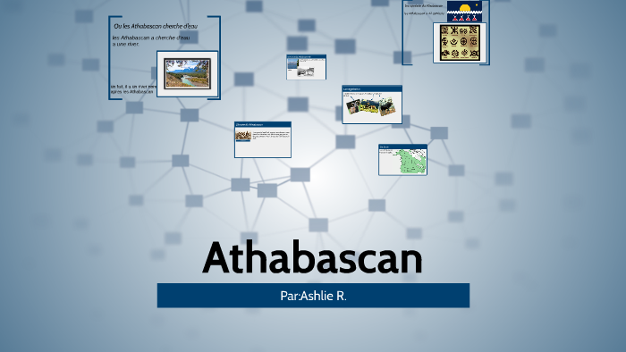 Athapascan by on Prezi