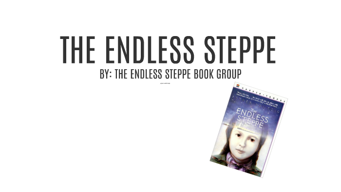 The Endless Steppe by Danielle Tarmey on Prezi