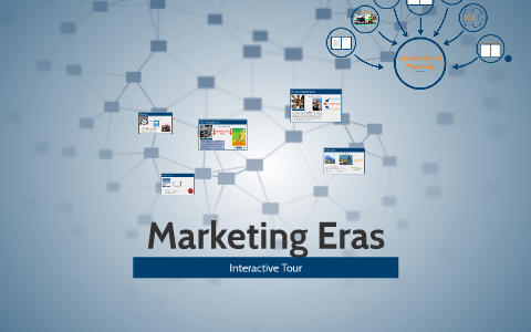 Marketing Eras by Brian Pierce on Prezi