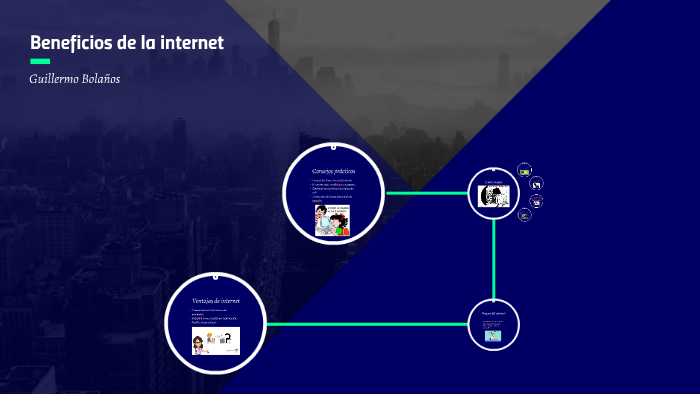 Beneficios de la internet by Guillermo Bolaños on Prezi