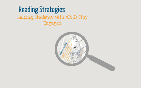 Reading Strategies for ADD & ADHD Students by Molly Monks on Prezi