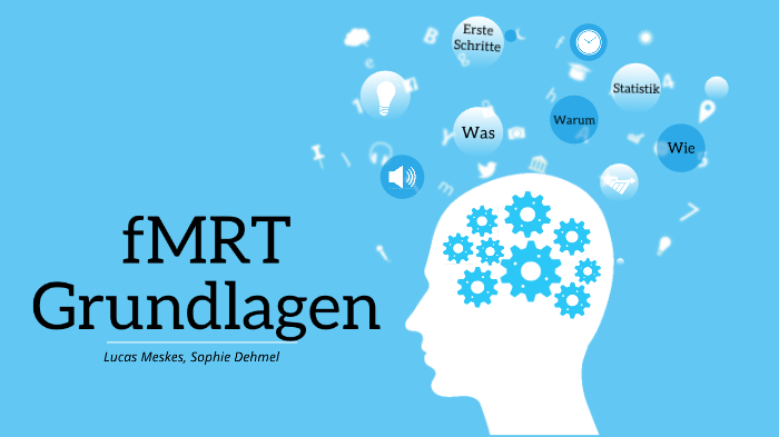 Methoden - Das fMRT Basics by Sophie Dehmel on Prezi