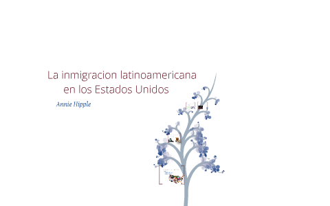 La inmigración latinoamericana en los Estados Unidos by Annie Hipple on ...