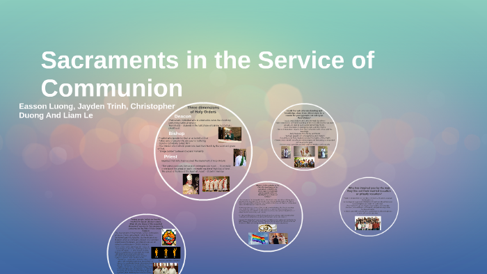 Sacraments in the Service of Communion by jayden trinh on Prezi