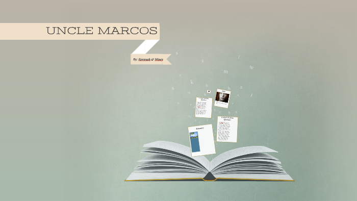 UNCLE MARCOS by Mineishka Garcia on Prezi