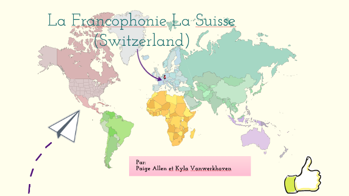 La Francophonie Suisse by Paige Allen on Prezi