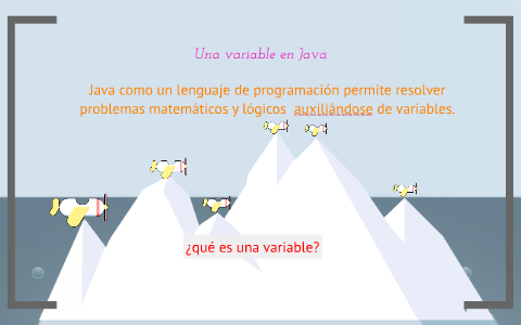 Una variable en Java by delfino martínez on Prezi