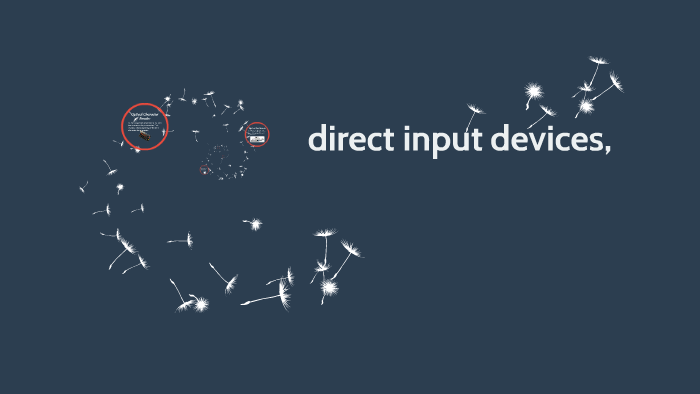 direct input devices, by sneha silvester on Prezi