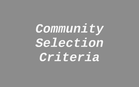 Community Selection Criteria by on Prezi