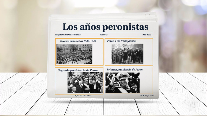 Historia Los Años Peronistas By Maite Quirino On Prezi