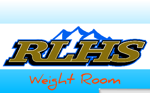 RLHS WEIGHT ROOM by Mima Bal on Prezi