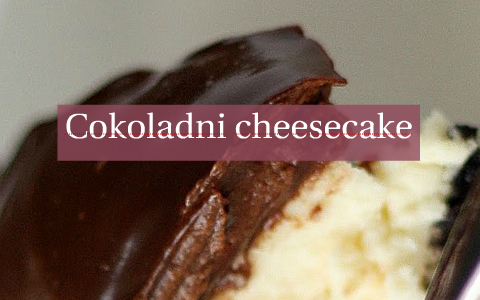 Cokoladni cheesecake by Milica Bura on Prezi
