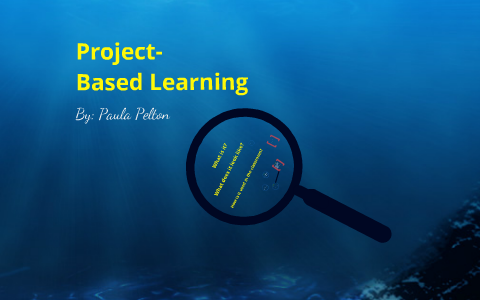 PBL Science Methods by Paula Pelton on Prezi