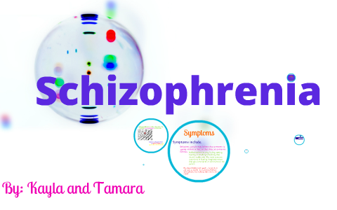 Schizophrenia by Kayla Ledford on Prezi Next
