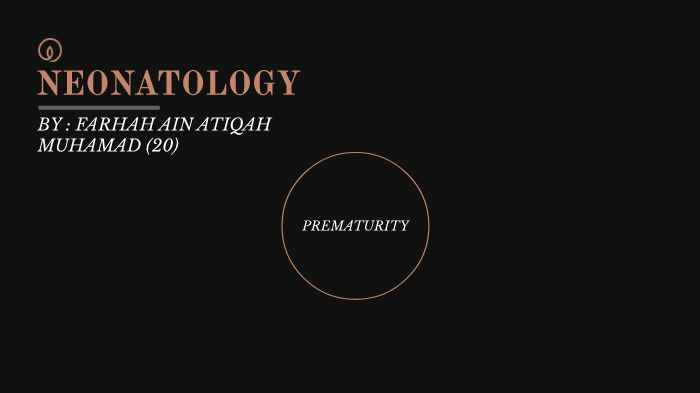 Prematurity by FARHAH AIN ATIQAH MUHAMAD on Prezi