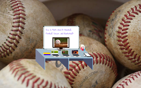 how math is used in sports by Jason Burgess on Prezi