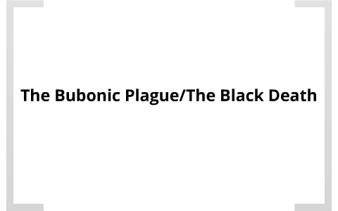 The Bubonic Plague/The Black Death by Rob Carpentier