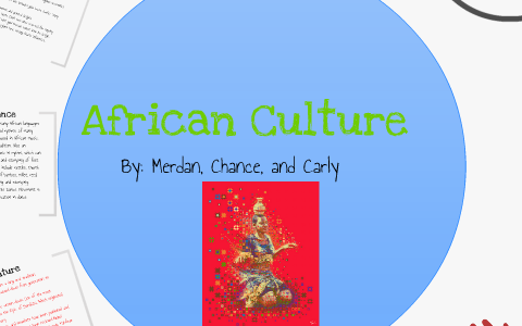 African Culture by Kristen Holcomb on Prezi