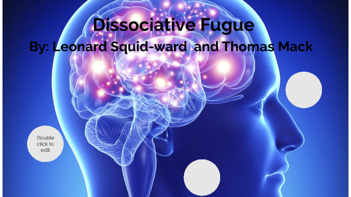 Dissociative Fugue by Lynn Morris on Prezi