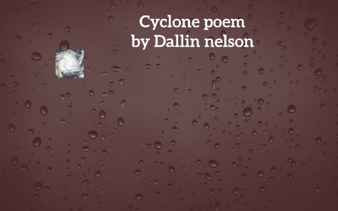 Cyclone poem by Dallin Nelson on Prezi