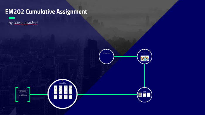 EM202 Cumulative Assignment by on Prezi