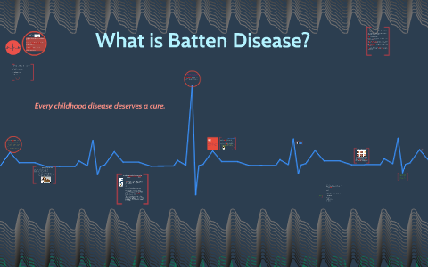What is Batten Disease by Becki Nauta on Prezi