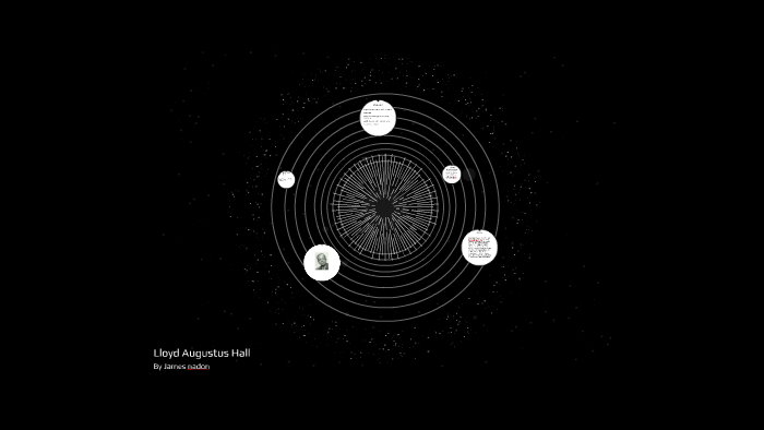 Lloyd Augustus Hall by James N on Prezi