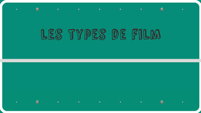 les types de film by mickael pregent on Prezi