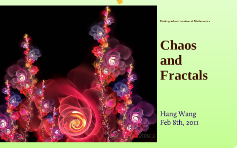 Chaos and Fractals by Hang Wang on Prezi