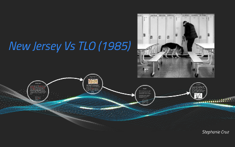 New Jersey Vs TLO (1985) by Stephanie C. on Prezi