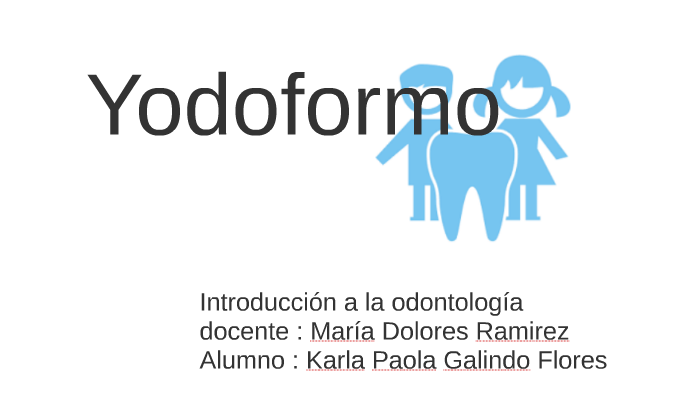 Yodoformo by karla galindo on Prezi