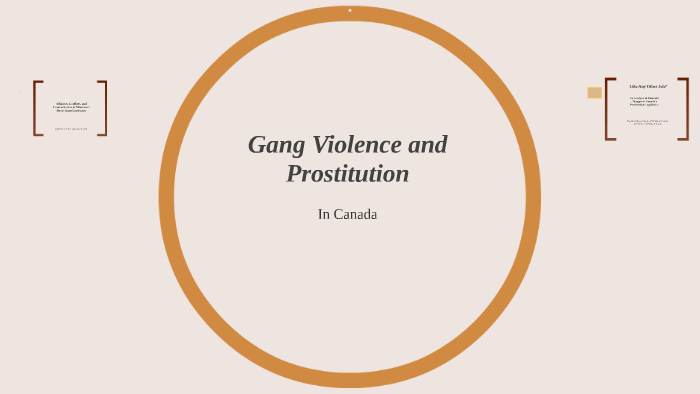 Gang Violence and Prostitution by Donya Tehrani on Prezi