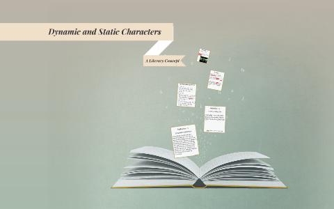 Dynamic and Static Characters by Samantha Reid on Prezi