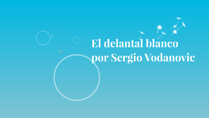 El delantal blanco by nicole dalton on Prezi