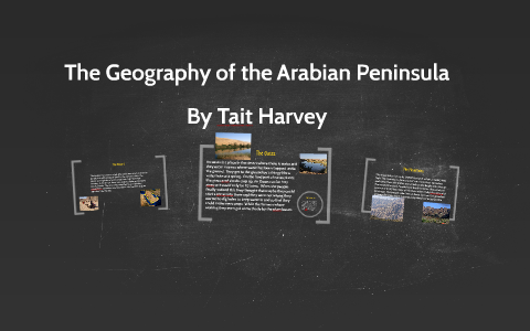 The Geography of the Arabian Peninsula by TAIT HARVEY