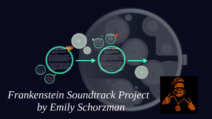 Frankenstein Soundtrack Project by Emily Schorzman on Prezi