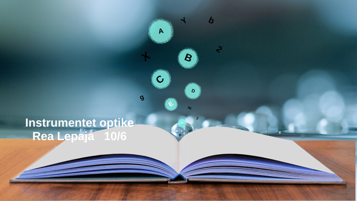 Instrumentet optike by Rea Lepaja on Prezi