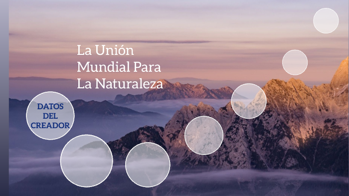 La Unión Mundial Para La Naturaleza by Cinthya Chavez on Prezi