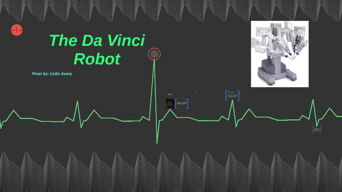 Medical Robots and their uses by Colin Avery on Prezi