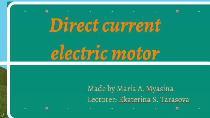 Direct current electric motor by Maria Myasina on Prezi