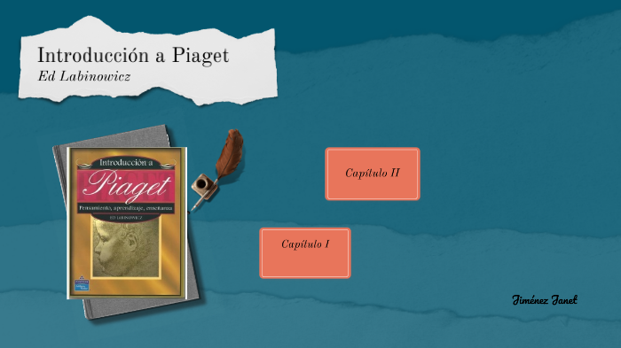 Introducción a Piaget by Janet Jiménez on Prezi