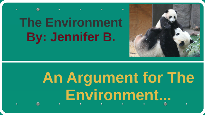 The Environment by Jennifer Bowersock on Prezi