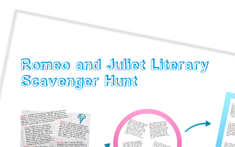 Romeo and Juliet Literary Scavenger Hunt by Cole Jamieson on Prezi
