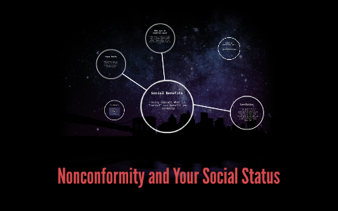 Nonconformity and Your Social Status by Cheyenne Peters on Prezi