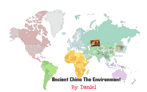 Ancient China The Environment by Daniel Behm on Prezi