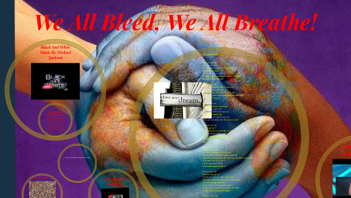 We All Bleed, We All Breathe! by Jasmine Oates on Prezi