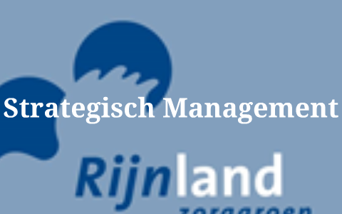 Strategisch Management Rijnland by Krissy 's on Prezi